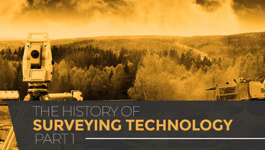 History of Surveying Technology - SITECH Rocky Mountain